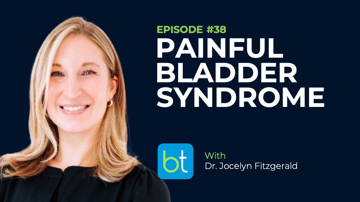 Painful Bladder Syndrome | BackTable OBGYN Podcast