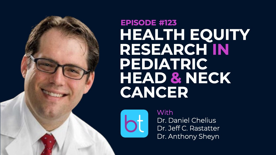Health Equity Research in Pediatric Head and Neck Cancer | BackTable ...