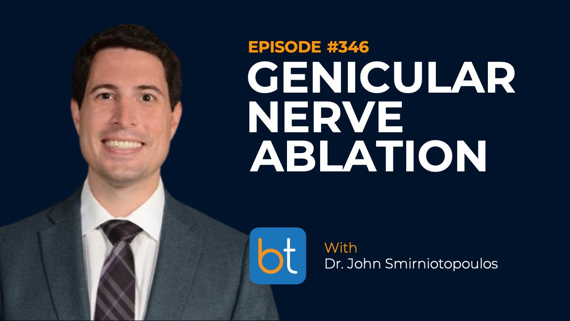 Genicular Nerve Ablation | BackTable VI Podcast