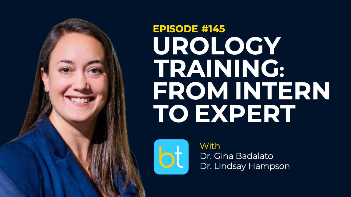 Urology Training: From Intern to Expert | BackTable Urology Podcast