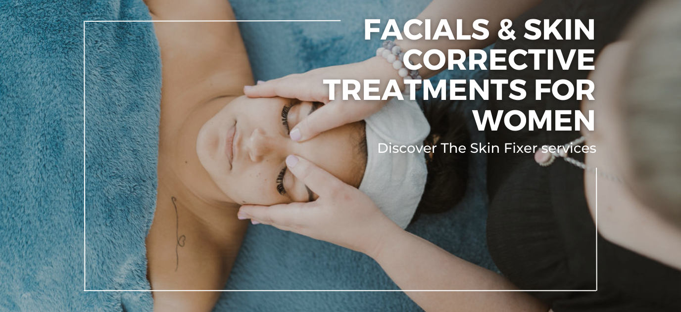 The Skin Fixer | Skin Treatments | Facials | Skin Correction | Melbourne