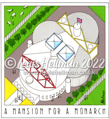 A. A Mansion for a Monarch | Hellman Cartoons