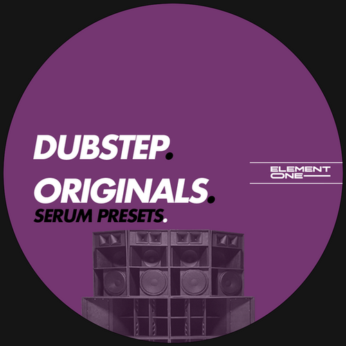 Dubstep Originals - Serum Presets | Element One