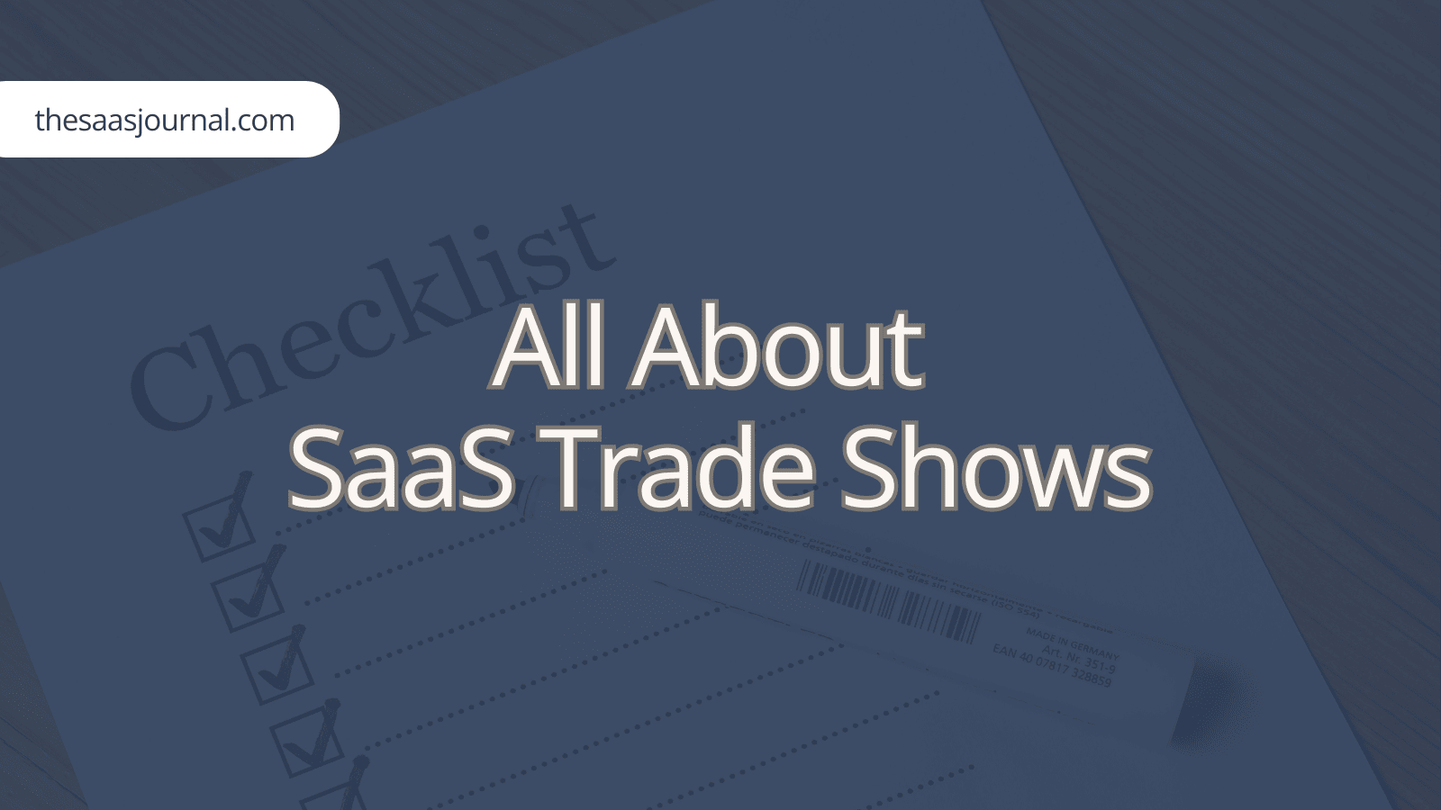 Must-Have Checklist for Your SaaS Trade Shows and Events