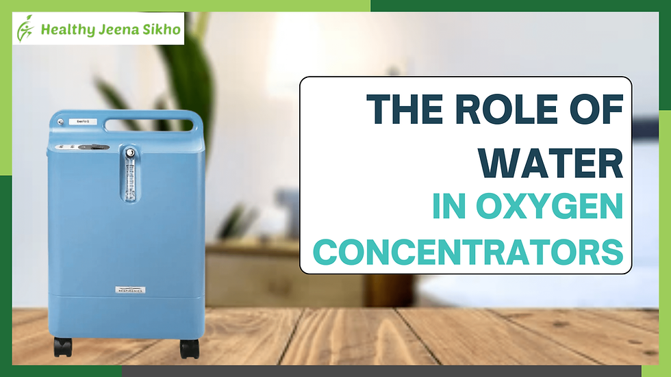 Understanding the Role of Water in Oxygen Concentrators: Do You Really ...