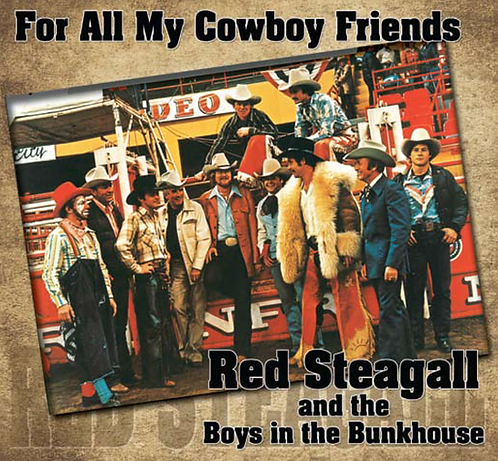 For All My Cowboy Friends CD | redsteagall