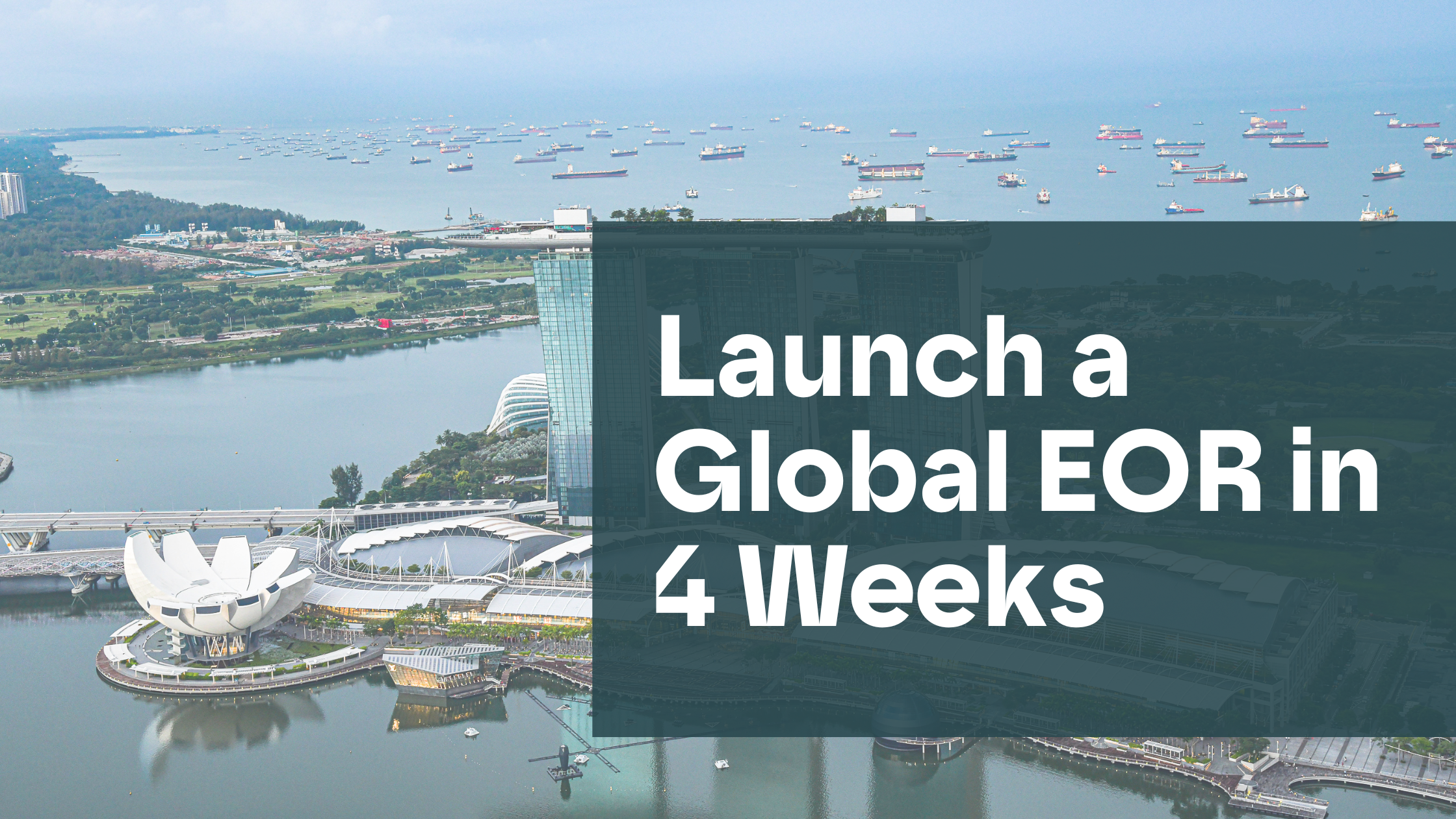 How to Launch a Global EOR in 4 Weeks