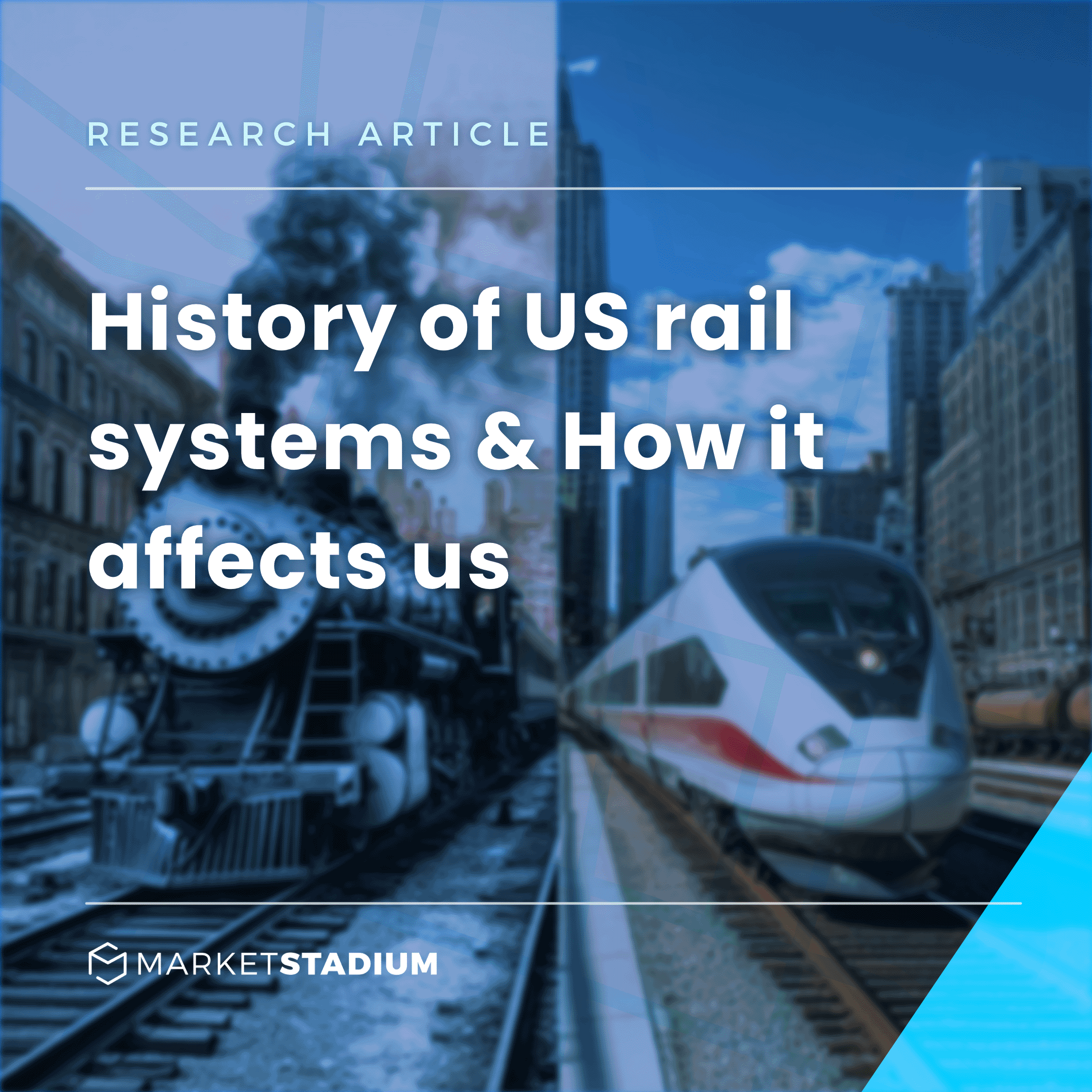 History of US rail systems and how it affects us
