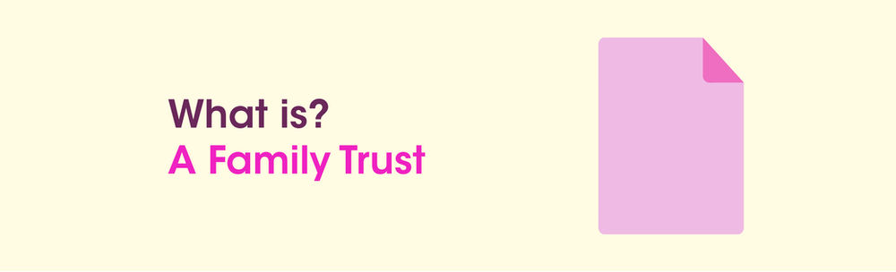 What is a Family Trust?
