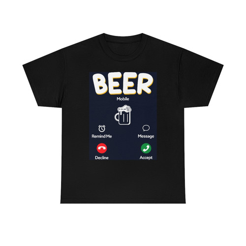 Beer is calling! T-Shirt | Planet Follywood