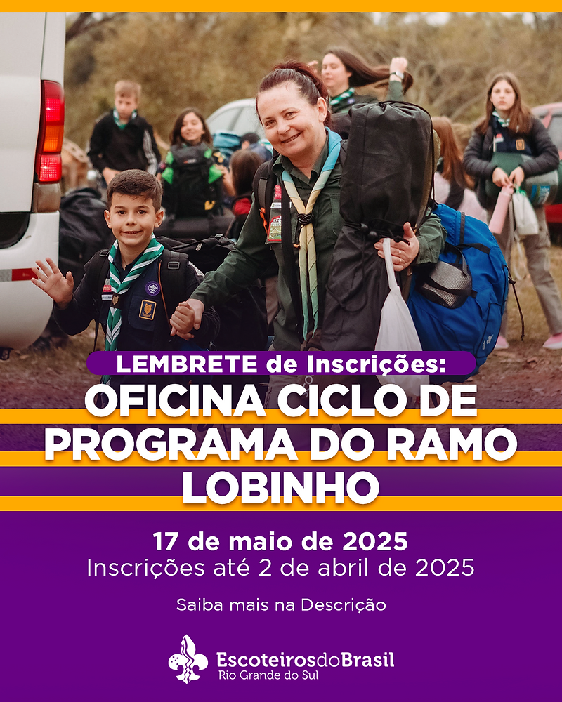 Lembrete de Inscrições: Oficina Ciclo de Programa do Ramo Lobinho.
