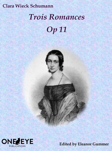 Clara Schumann: Trois Romances Op 11 | oneeye