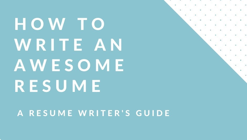 Write An Awesome Resume Plus Free Templates
