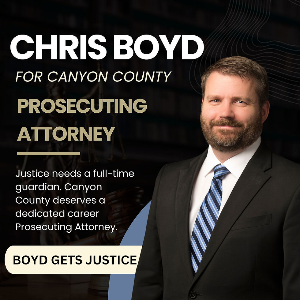 Christopher Boyd for Canyon County Prosecuting Attorney | Canyon County ...