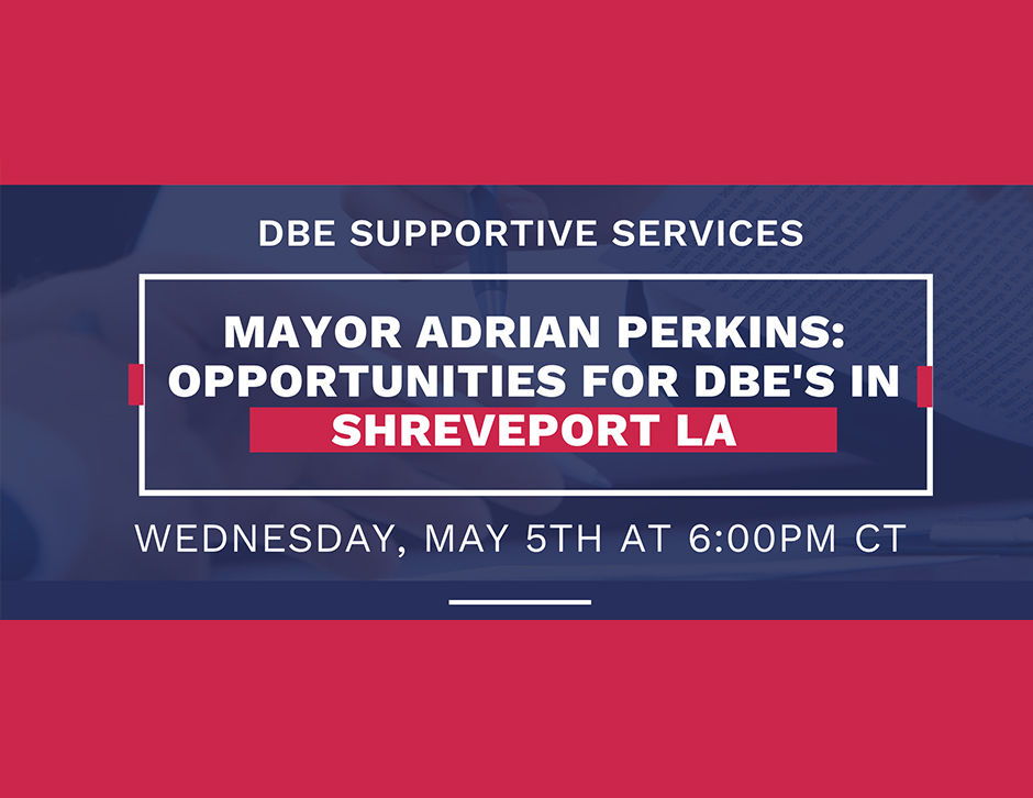 Did you miss our webinar on "Opportunities for DBE's in Shreveport LA ...
