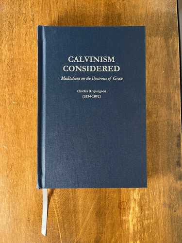 C.H. Spurgeon - Calvinism Considered | Particular Baptist