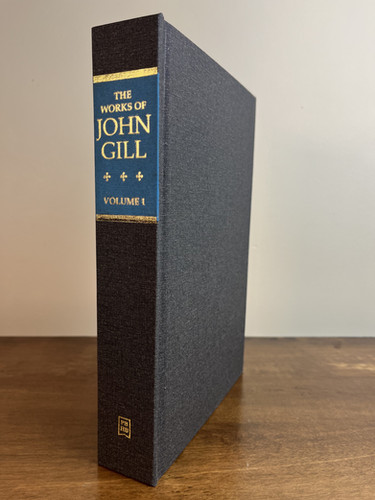 John Gill - Works Vol.1 | Particular Baptist