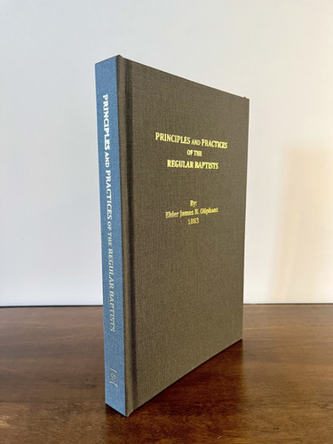 Principles and Practices of the Regular Baptists 1883 | Particular Baptist