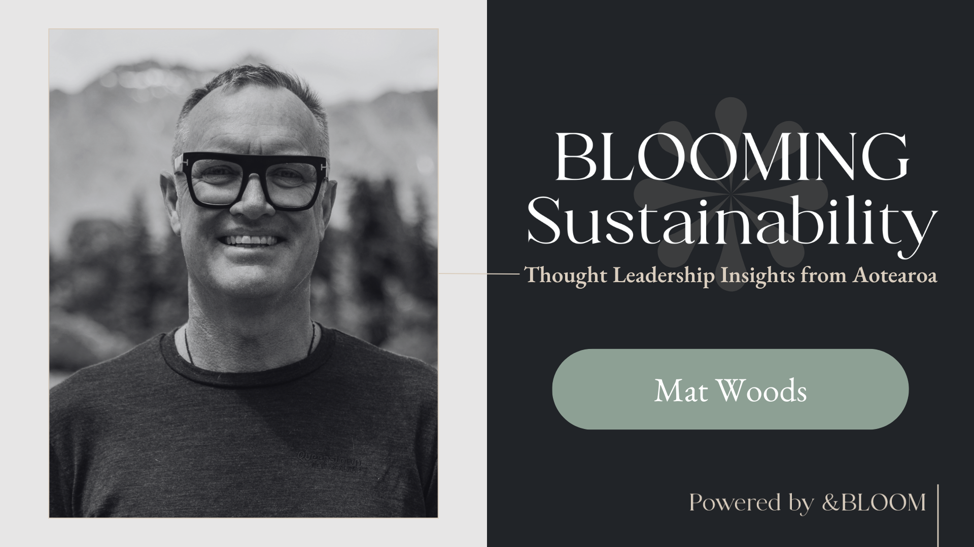 Mat Woods | &BLOOM