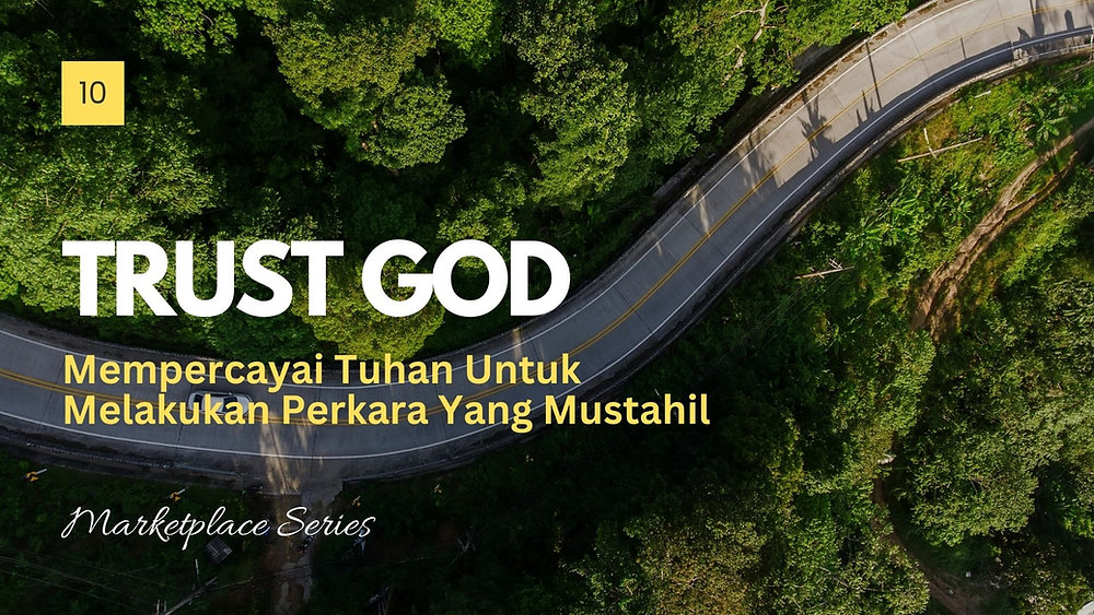 (10) Mempercayai Tuhan Untuk Melakukan Perkara Yang Mustahil