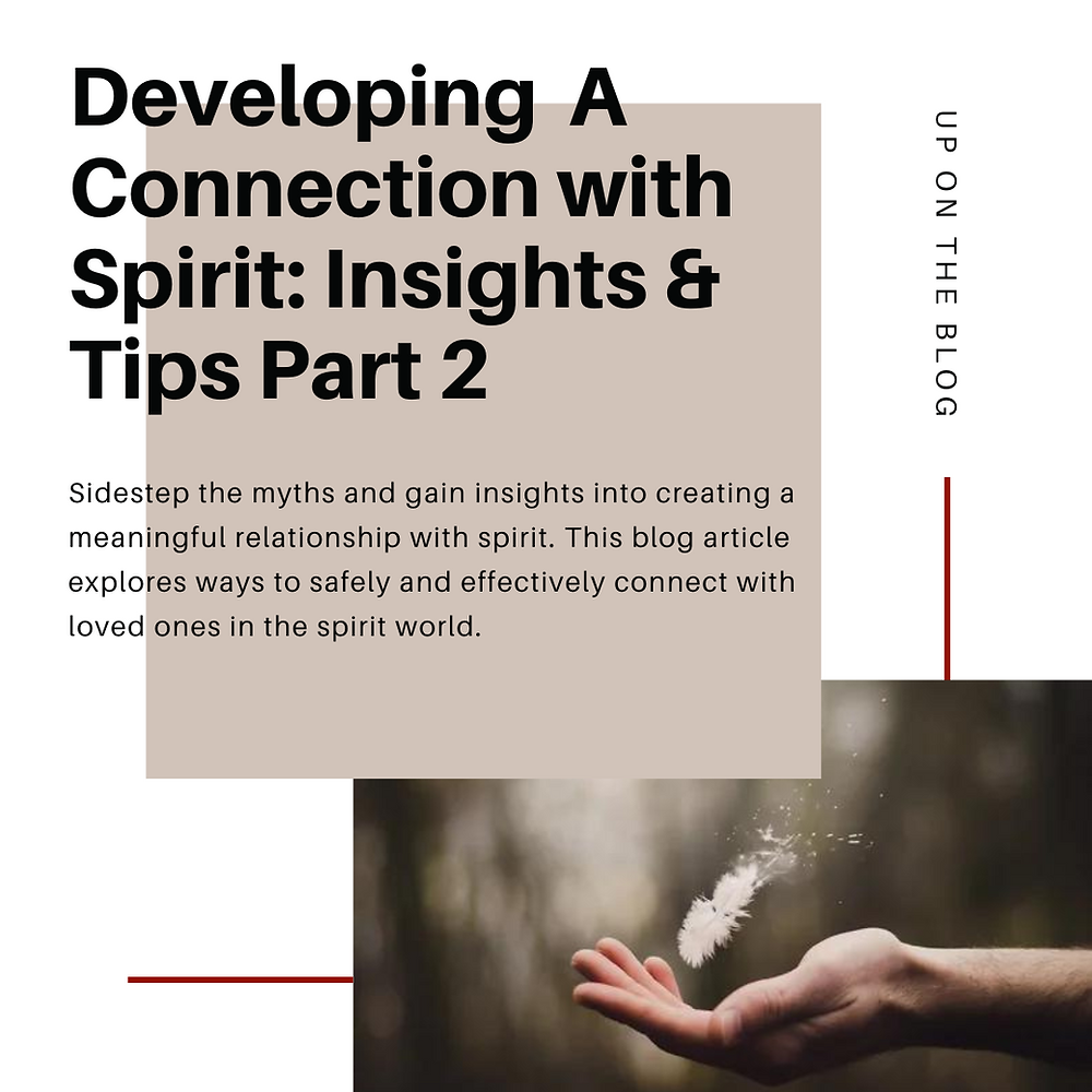 Developing a Connection with Spirit: Part 2