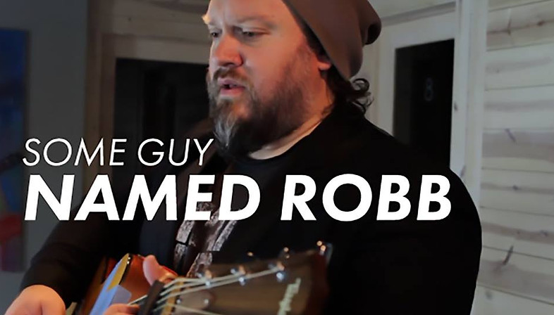 ABOUT | Some Guy Named Robb | Singer Songwriter | United States