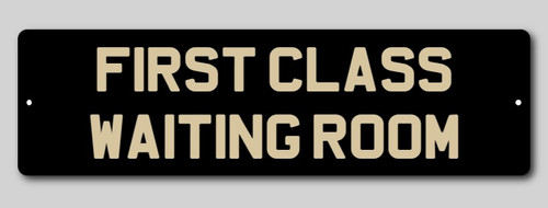 First Class Waiting Room Metal Sign | Coopers