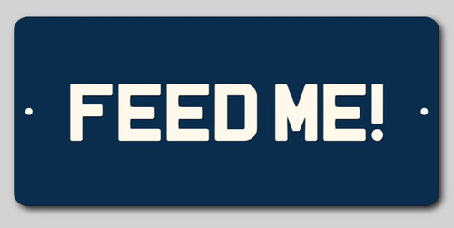 Feed Me sign | Coopers