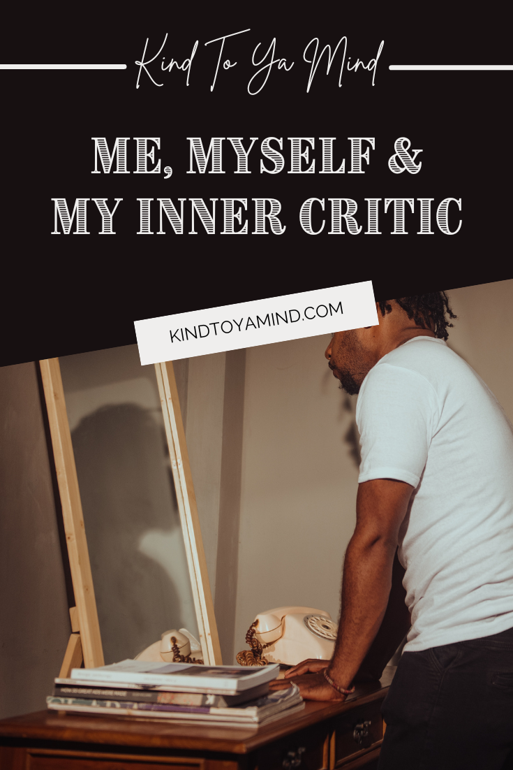 Me, Myself & My Inner Critic