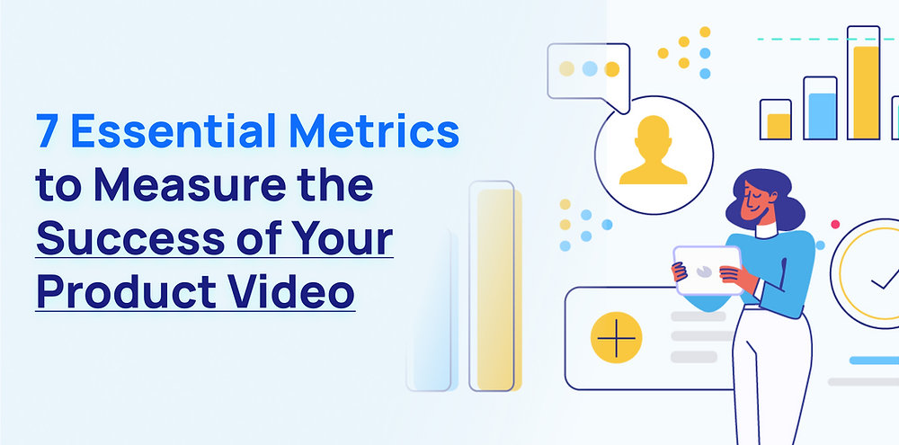 7 Essential Metrics to Measure the Success of Your Product Video 📈📹