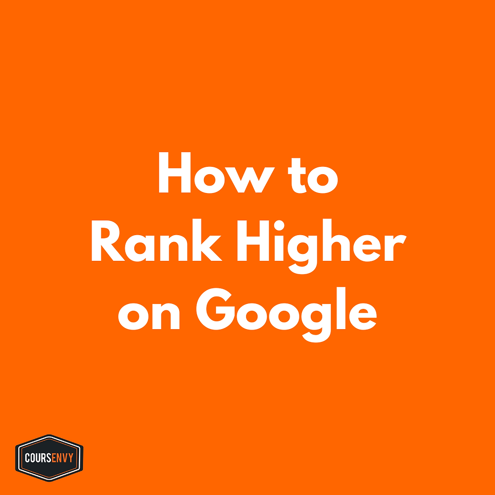 How to Rank Higher on Google in 2025 [COMPLETE GUIDE]