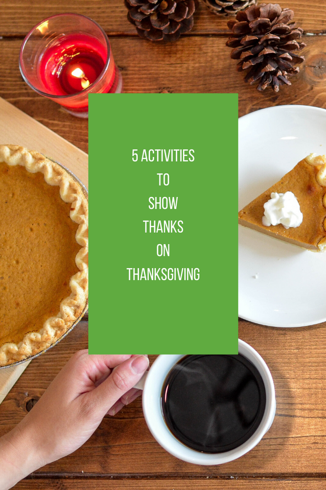 5 Activities to Show Thanks On Thanksgiving