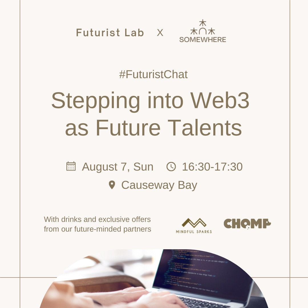 Futurist Chat #1: Stepping into Web3 as Future Talents | SOMEWHERE