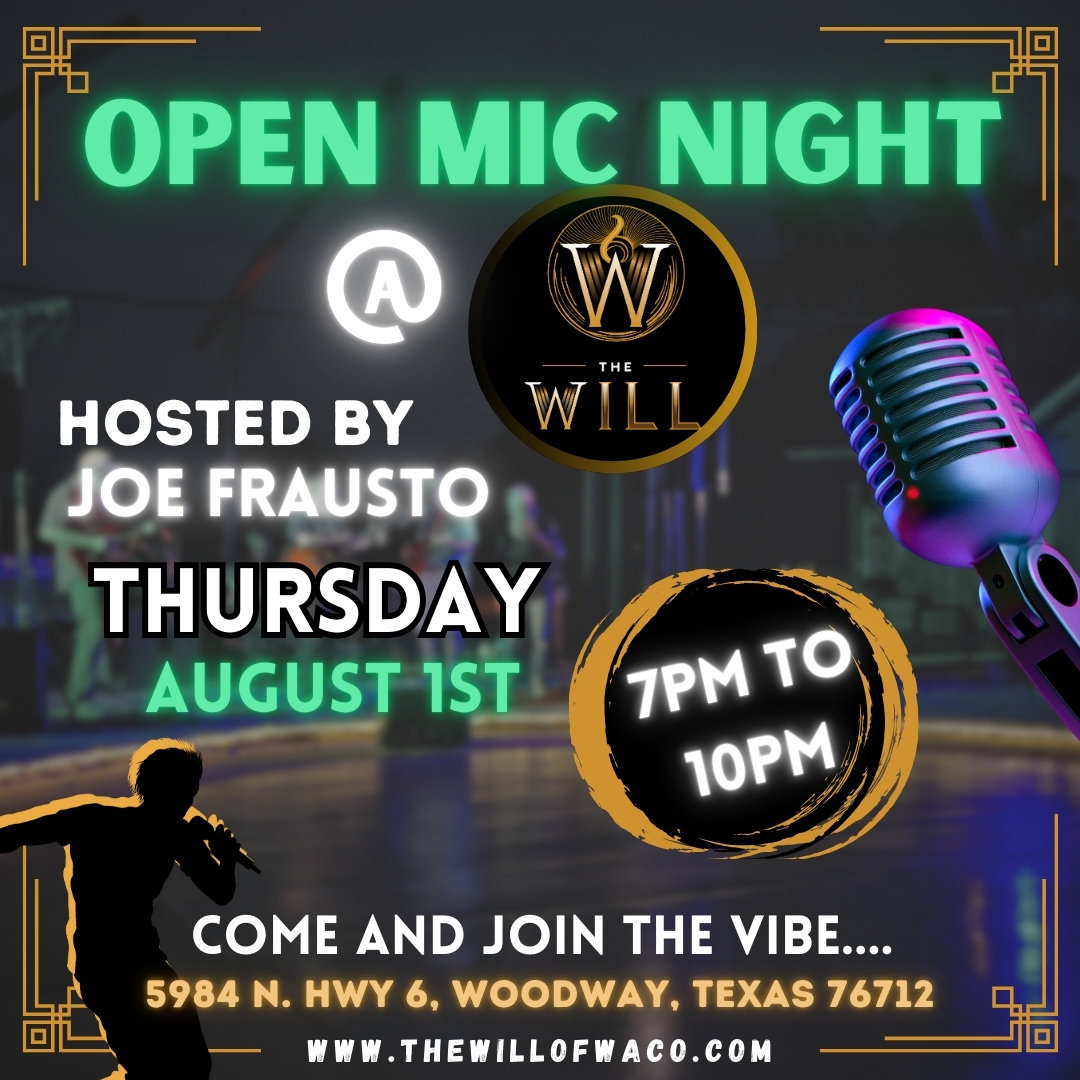 Open Mic Night Hosted by Joe Frausto | The Will of Waco