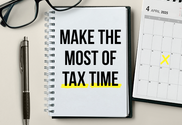 Make the Most of Tax Time