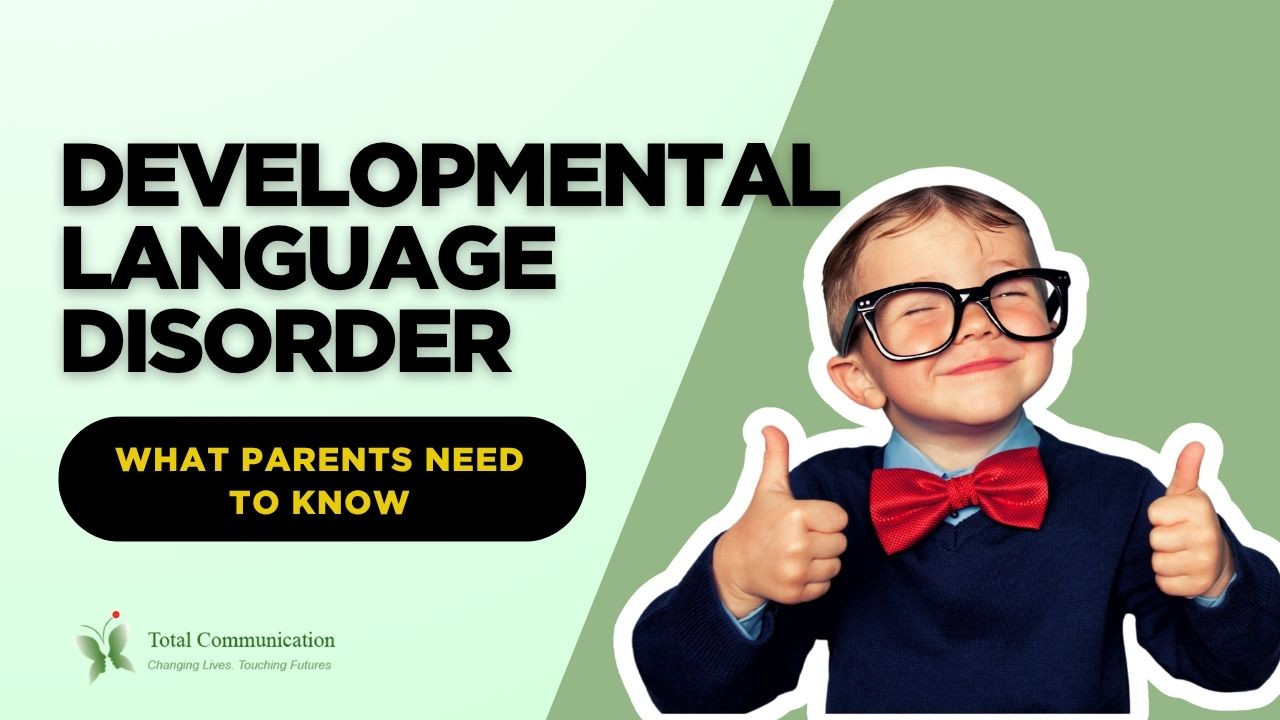 Developmental Language Disorder: What Parents Need to Know