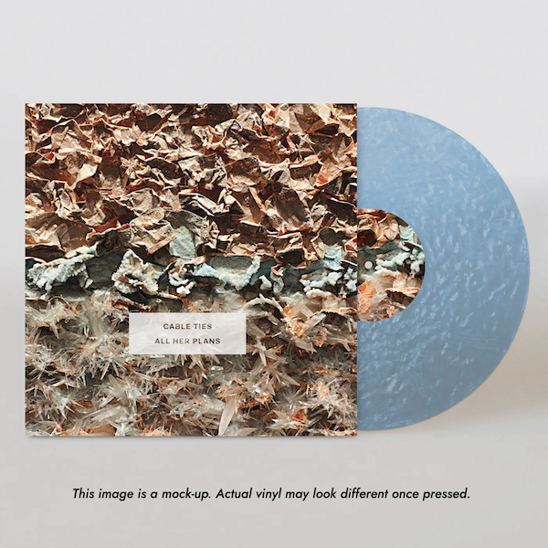 Cable Ties - All Her Plans | Defend Vinyl