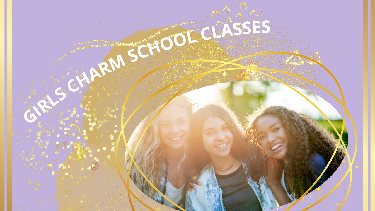 Girls Charm School Class -The Basics to Self-Confidence: Posture ...