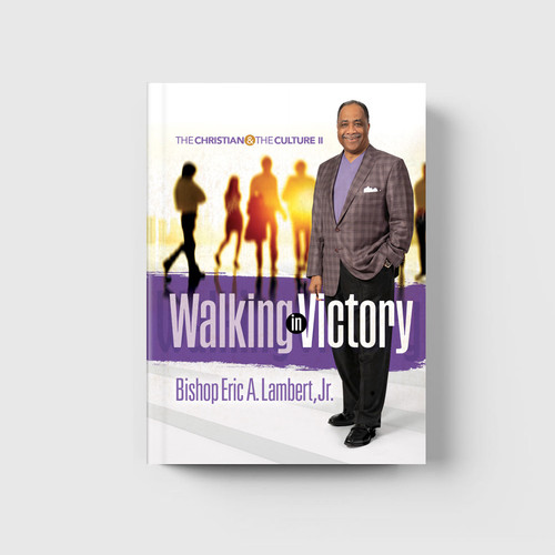 Walking in Victory | Bishop Eric Lambert