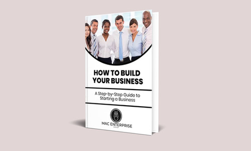 How to Build Your Business | M.A.C. Enterprise