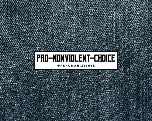 Pro-Nonviolent-Choice Patch | Rehumanize