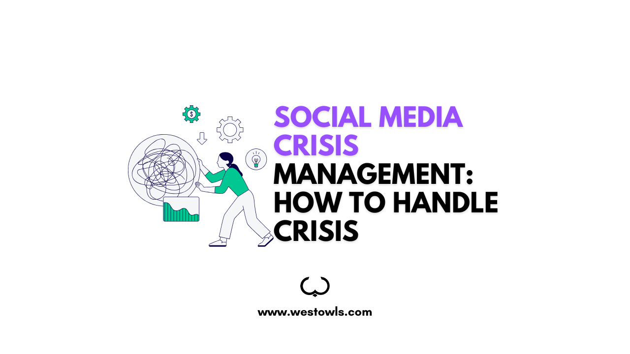 Social Media Crisis Management: How to Handle a Crisis