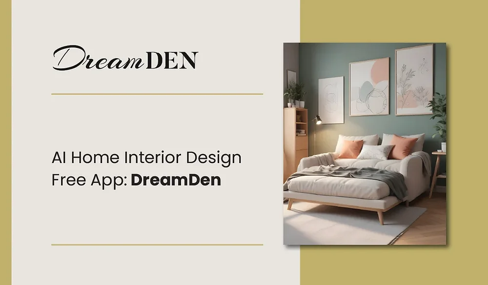 AI Home Interior Design Free App: DreamDen - Transform Your Space with AI