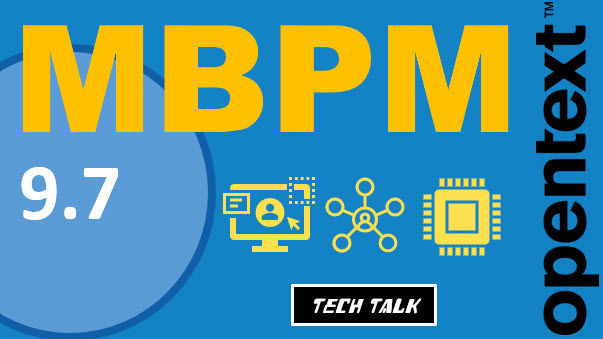 First Look: OpenText MBPM 9.7