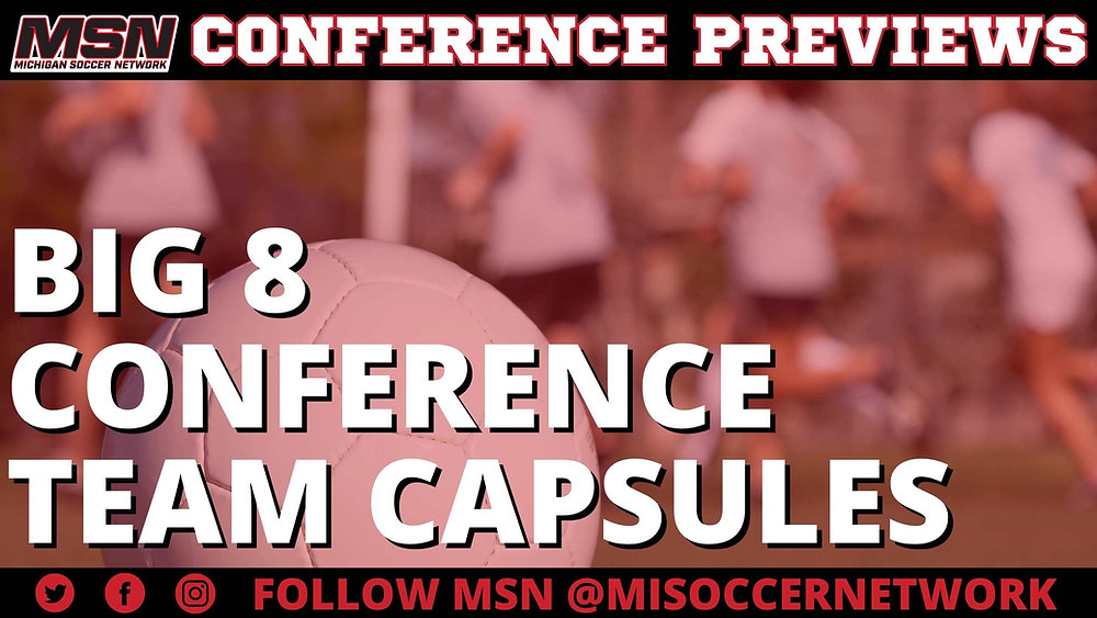 CONFERENCE PREVIEWS: BIG 8 CONFERENCE TEAM CAPSULESHIGH SCHOOL SOCCER