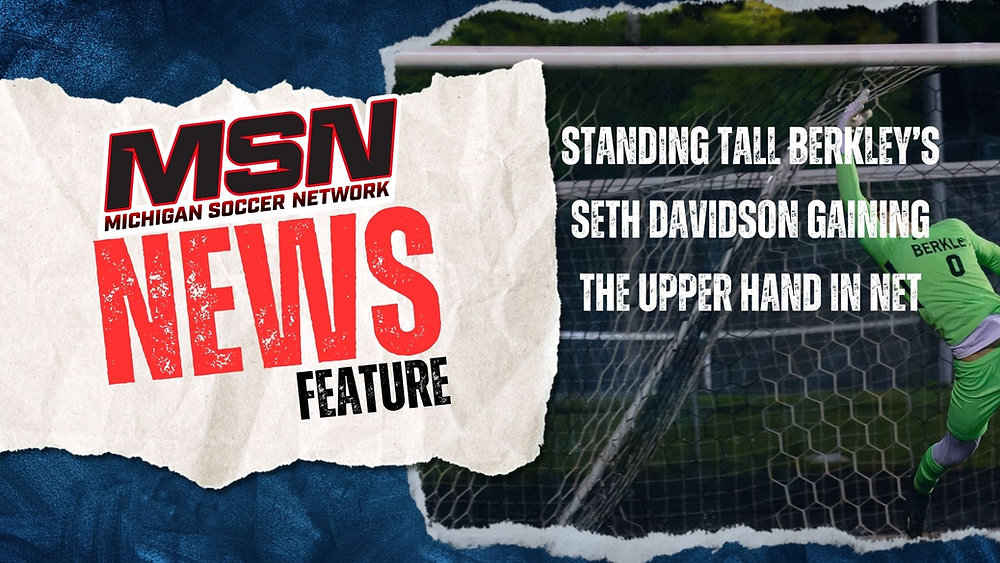 Standing tall Berkley’s Seth Davidson gaining the upper hand in net