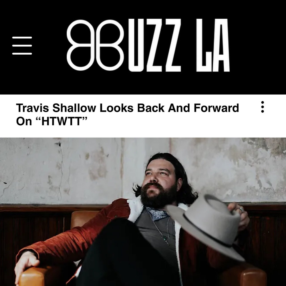 Travis Shallow Looks Back And Forwards on "HTWTT"