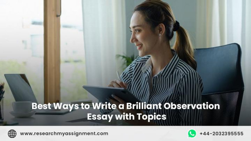 Best Ways to Write a Brilliant Observation Essay with Topics