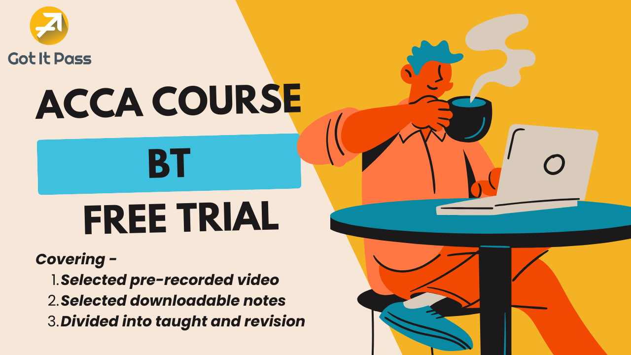 ACCA BT/FBT Course - Free Trial | Got It Pass