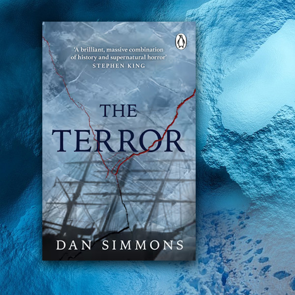 A doomed journey. A terror on the ice. Review of The Terror by Dan Simmons